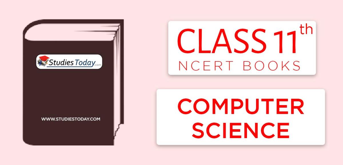 NCERT Book For Class 11 Computer Science Free Pdf Download NCERT Book For Class 11 Computer Science Free Pdf Download